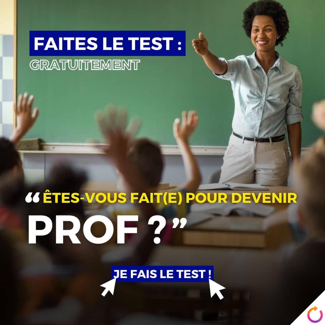 Présentation du test :« êtes-vous fait pour devenir prof