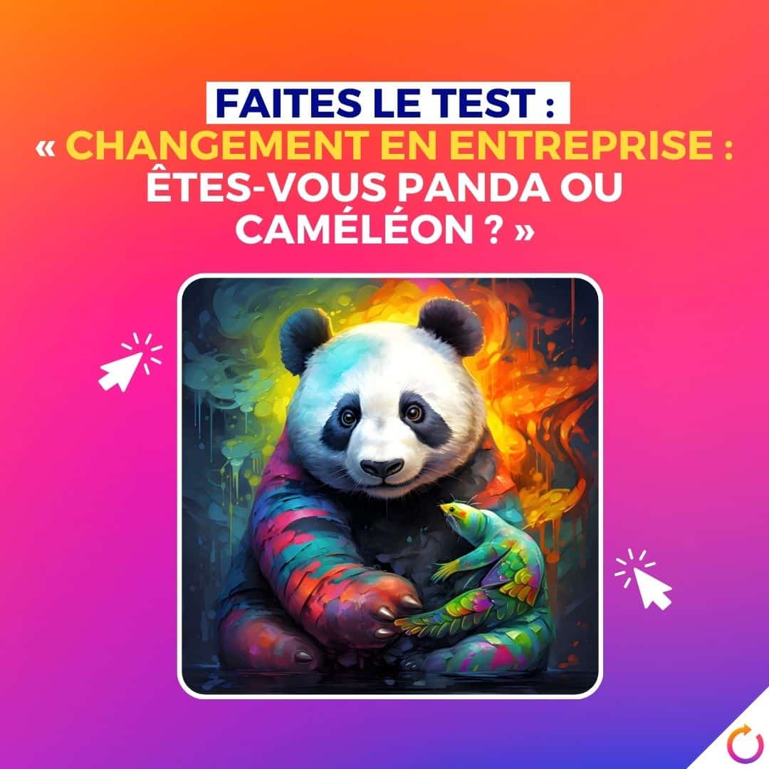 Changement en entreprise : êtes-vous Panda ou Caméléon