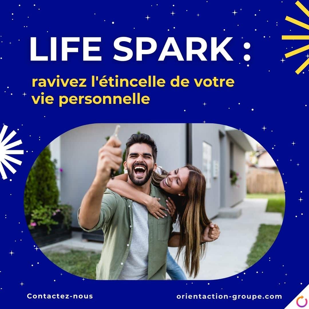 Programme Life Spark : rallumez l'étincelle de votre vie personnelle