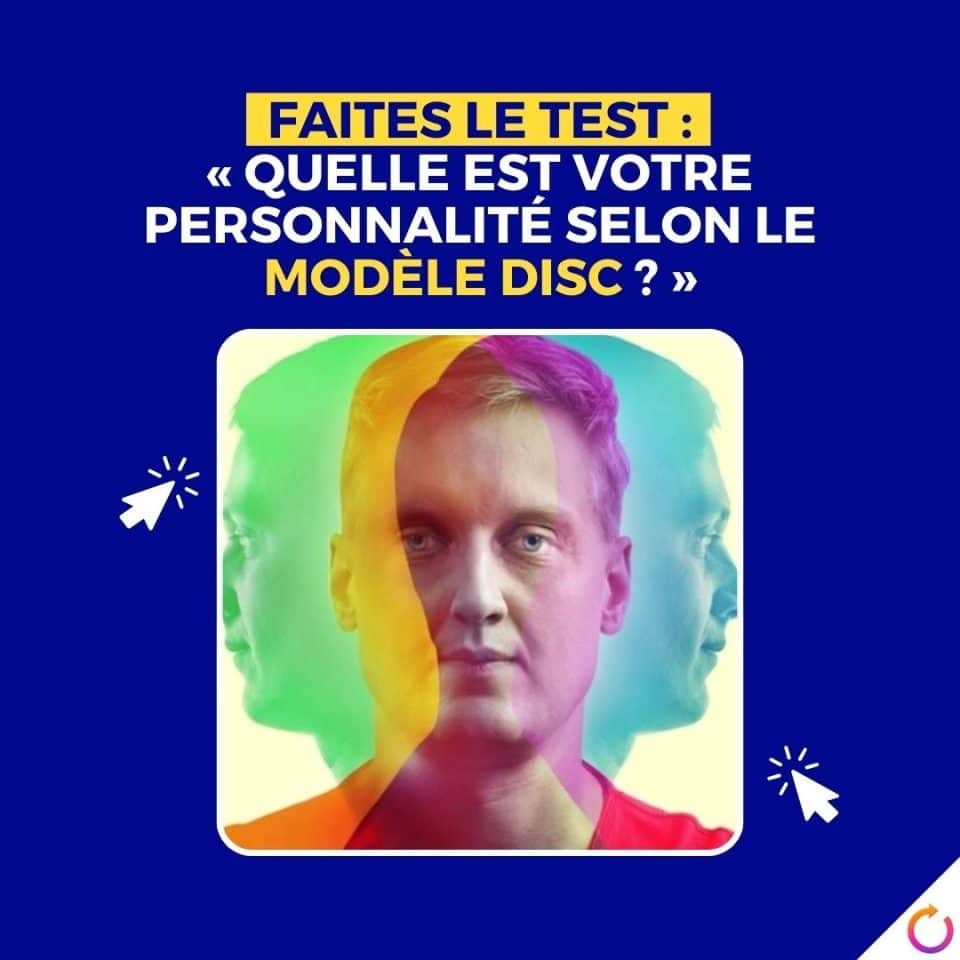 Test : « quelle est votre personnalité selon le modèle DISC