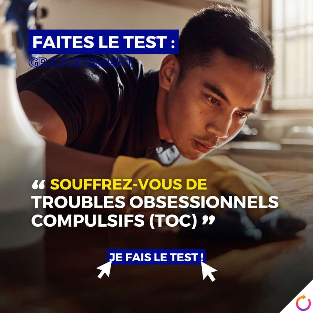Test : souffrez-vous de troubles obsessionnels compulsifs (TOC)