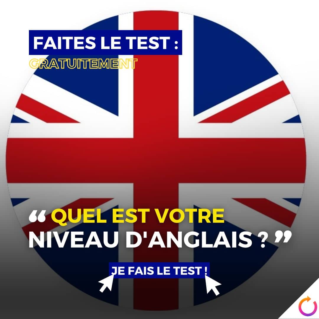 Test : « quel est votre niveau d'anglais